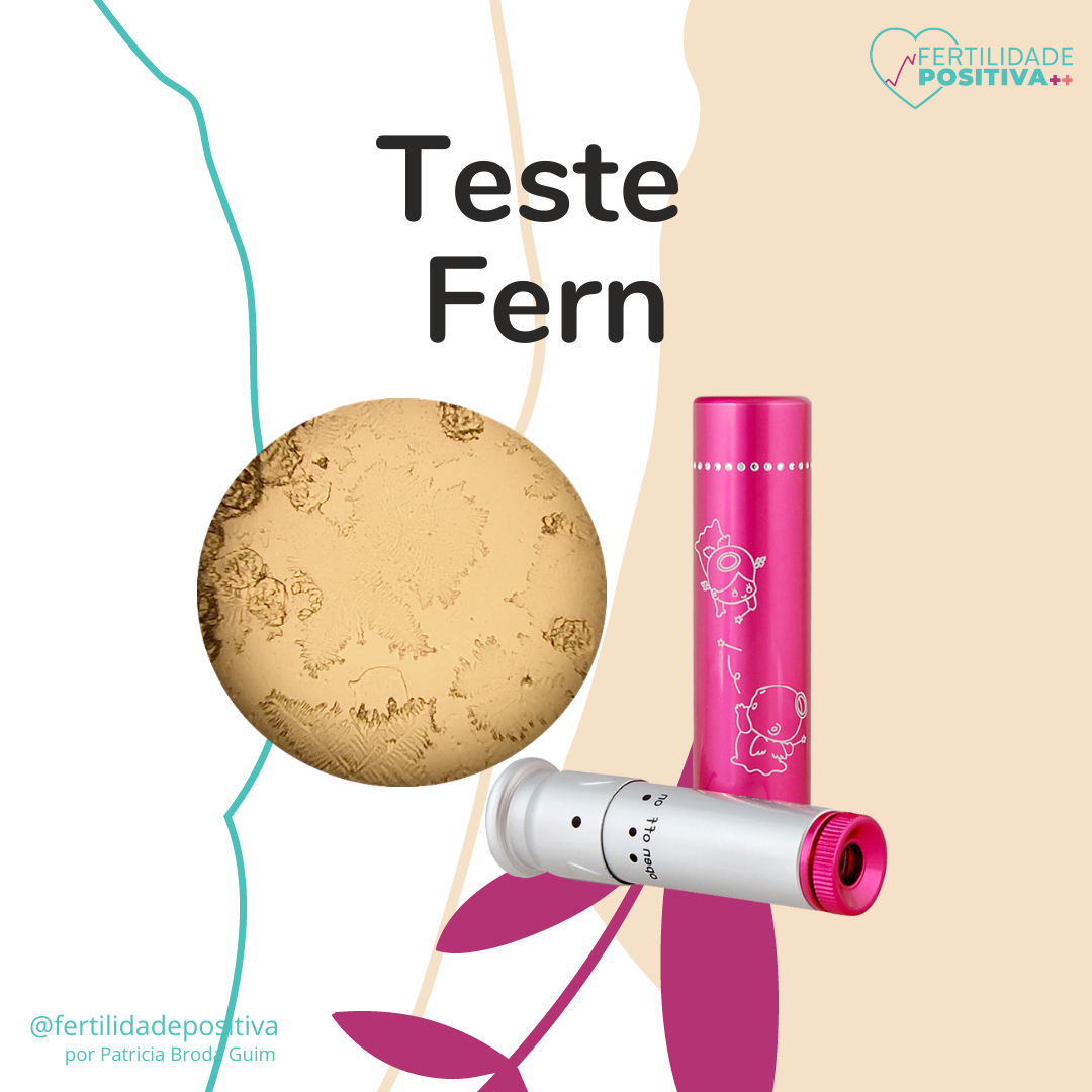O Teste Fern – Fertilidade Positiva